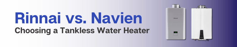 Rinnai Vs Navien Tankless Water Heaters: Ultimate Showdown | Smart Water Source