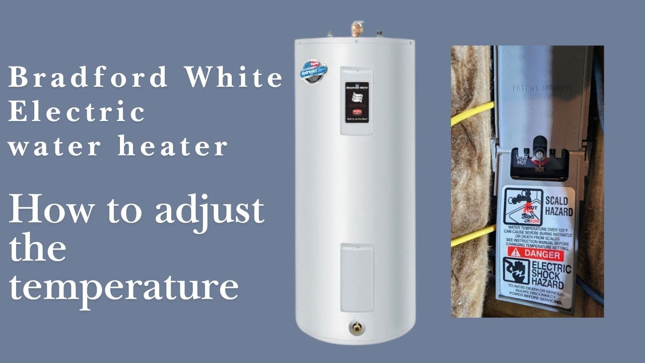 Bradford White Water Heater Temperature Setting | Smart Water Source